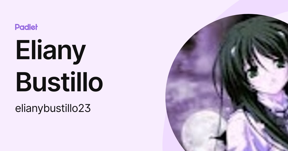 Eliany Bustillo (elianybustillo23) profile | Padlet