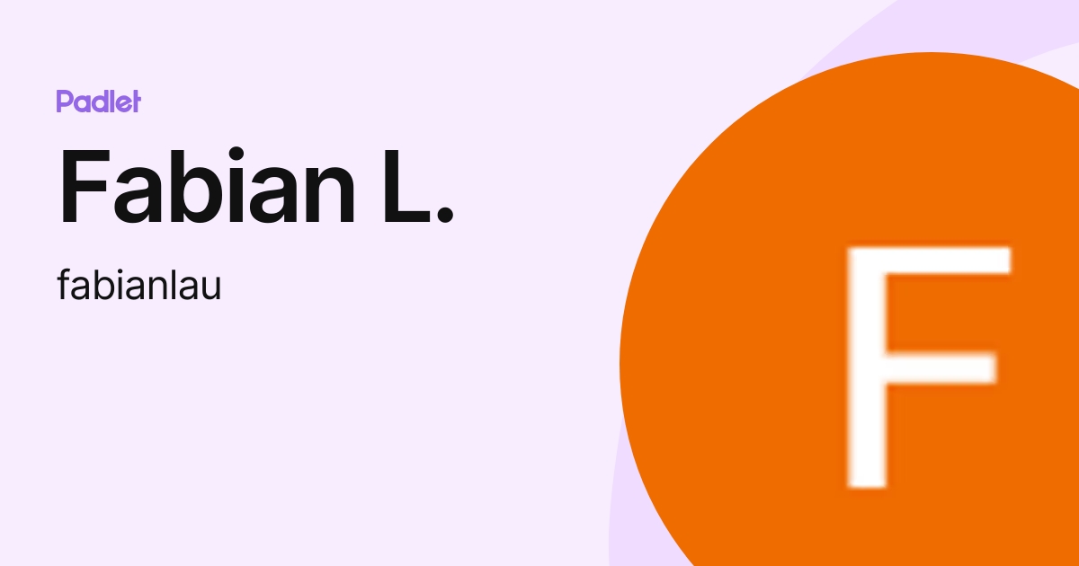 Fabian L. (fabianlau) profile | Padlet