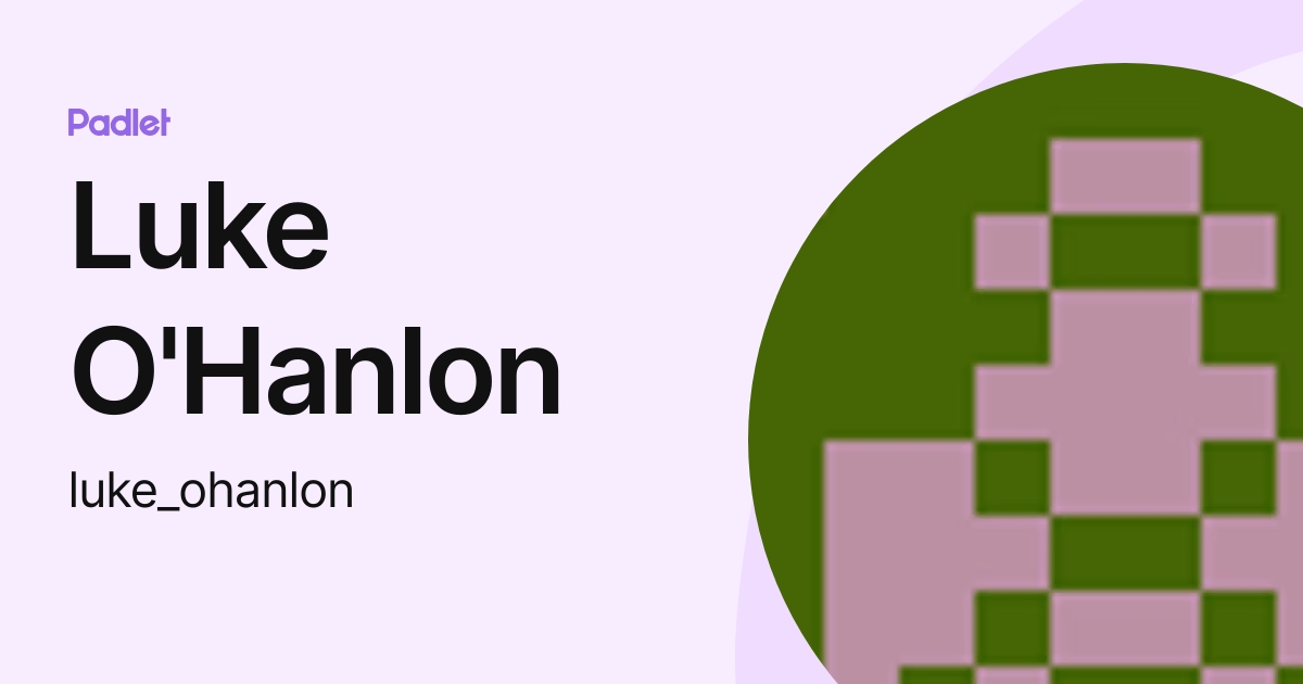 Luke O'Hanlon (luke_ohanlon) profile | Padlet