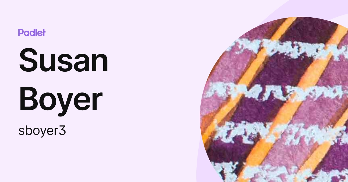 Susan Boyer (sboyer3) profile | Padlet