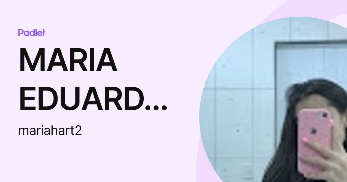 MARIA EDUARDA HART (mariahart2) profile | Padlet