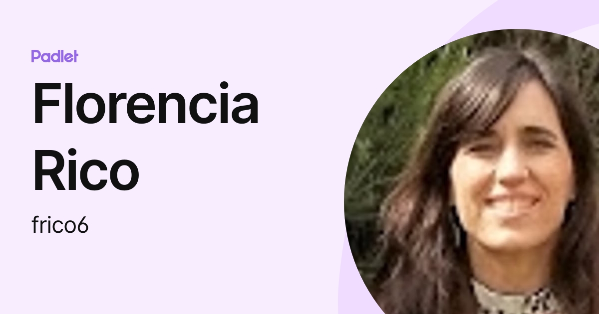 Florencia Rico (frico6) profile | Padlet