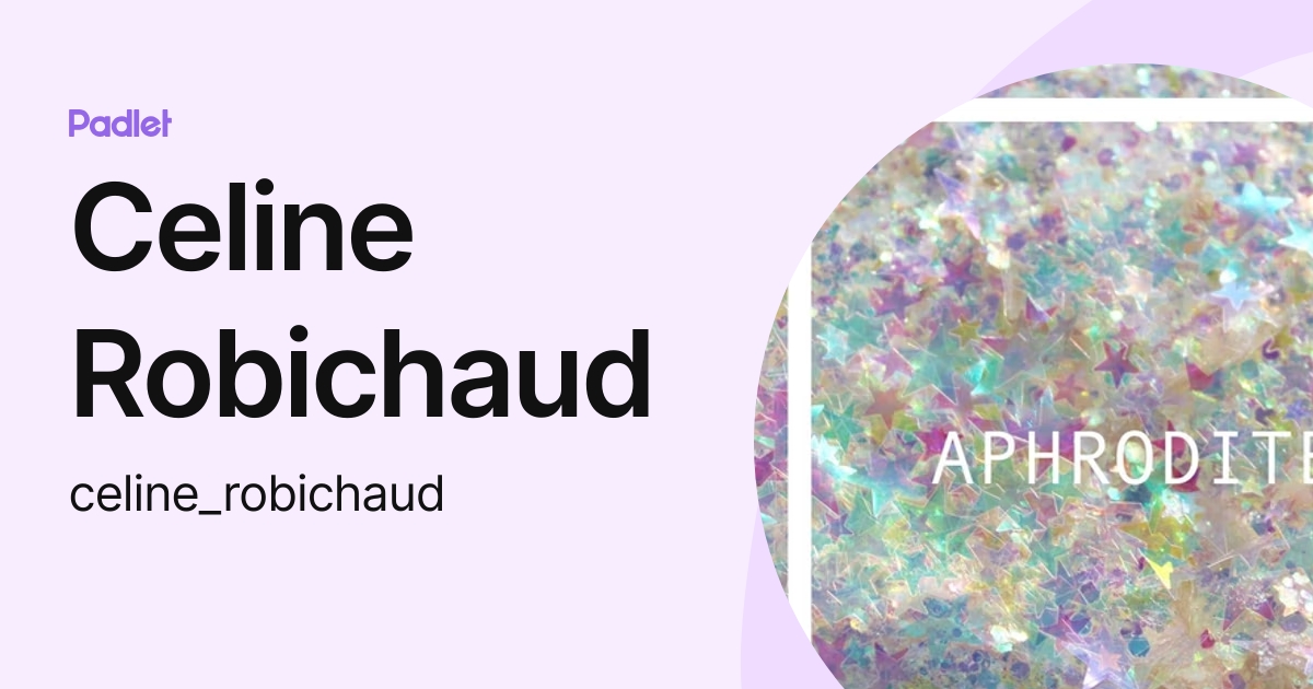 Celine Robichaud (celine_robichaud) profile | Padlet