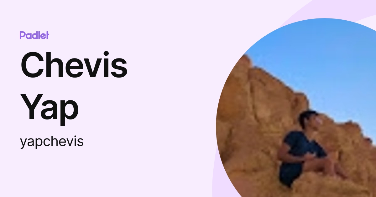 Chevis Yap (yapchevis) profile | Padlet