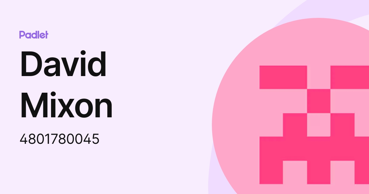 David Mixon (4801780045) profile | Padlet