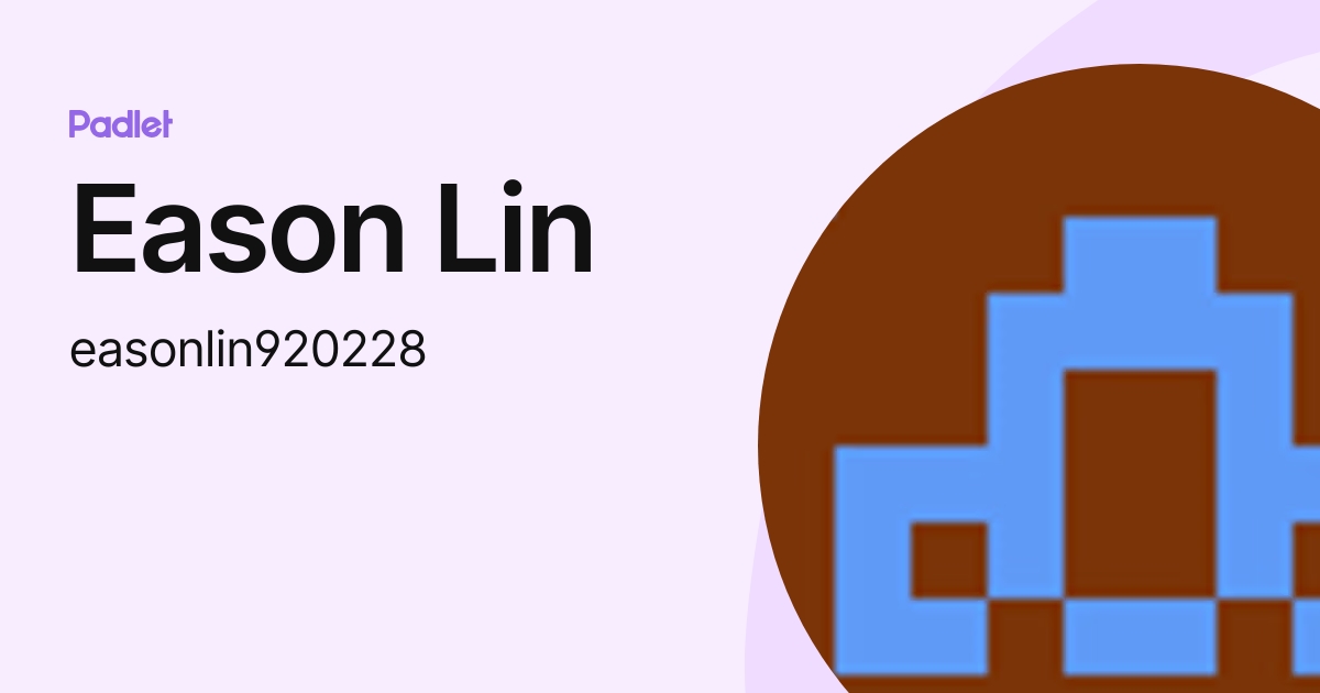 Eason Lin (easonlin920228) profile | Padlet