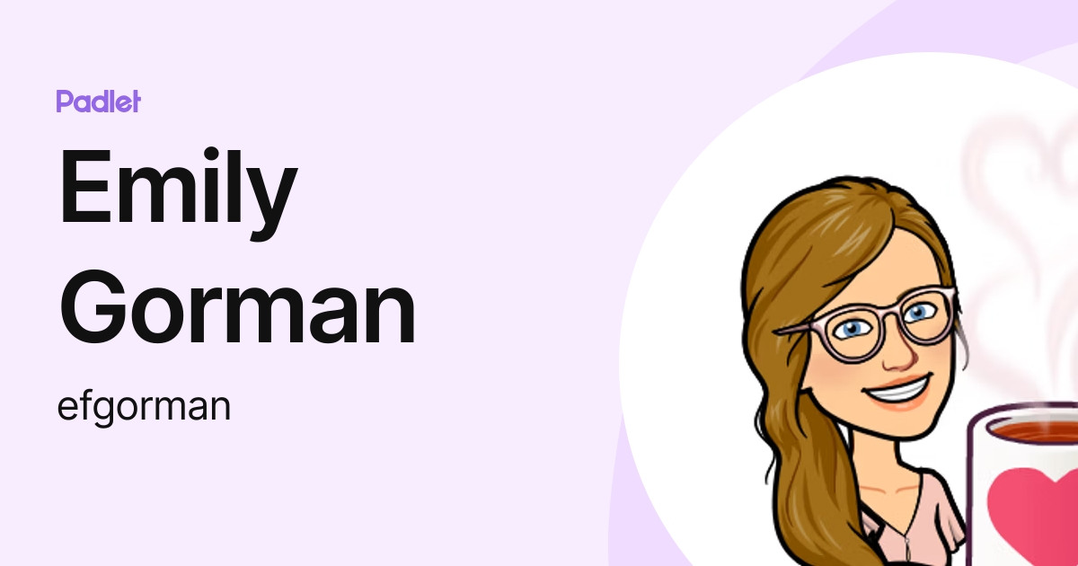 Emily Gorman (efgorman) profile | Padlet