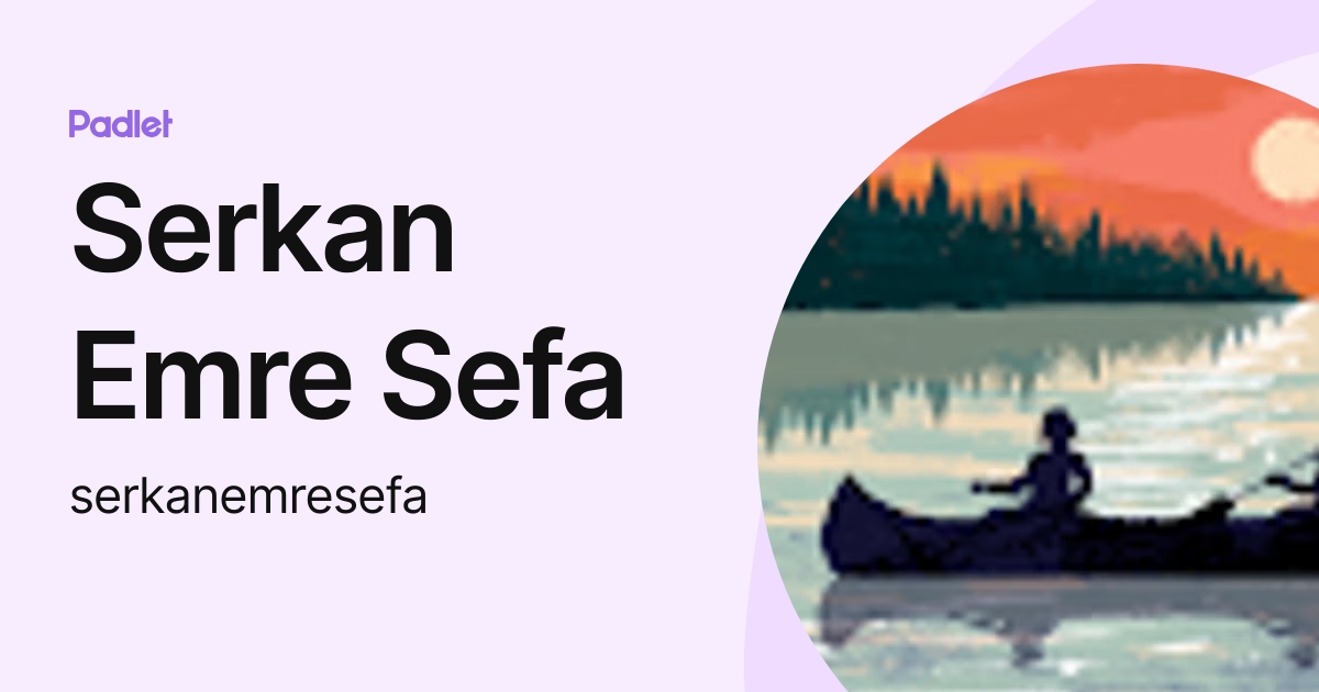 Serkan Emre Sefa (serkanemresefa) profile | Padlet