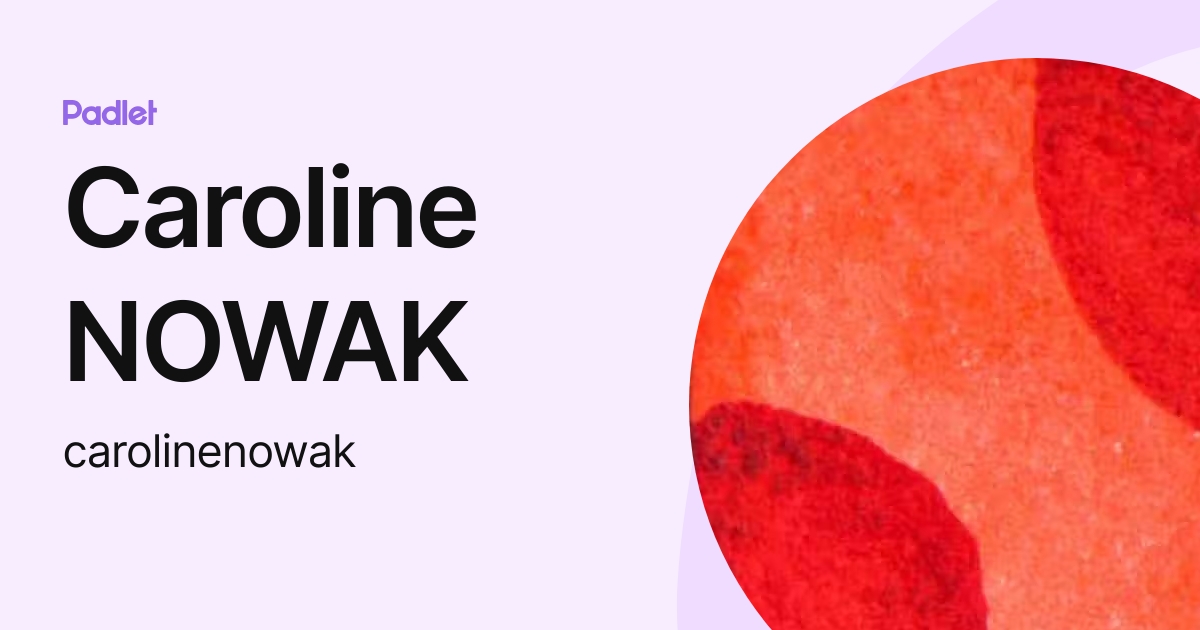 Caroline NOWAK (carolinenowak) profile | Padlet