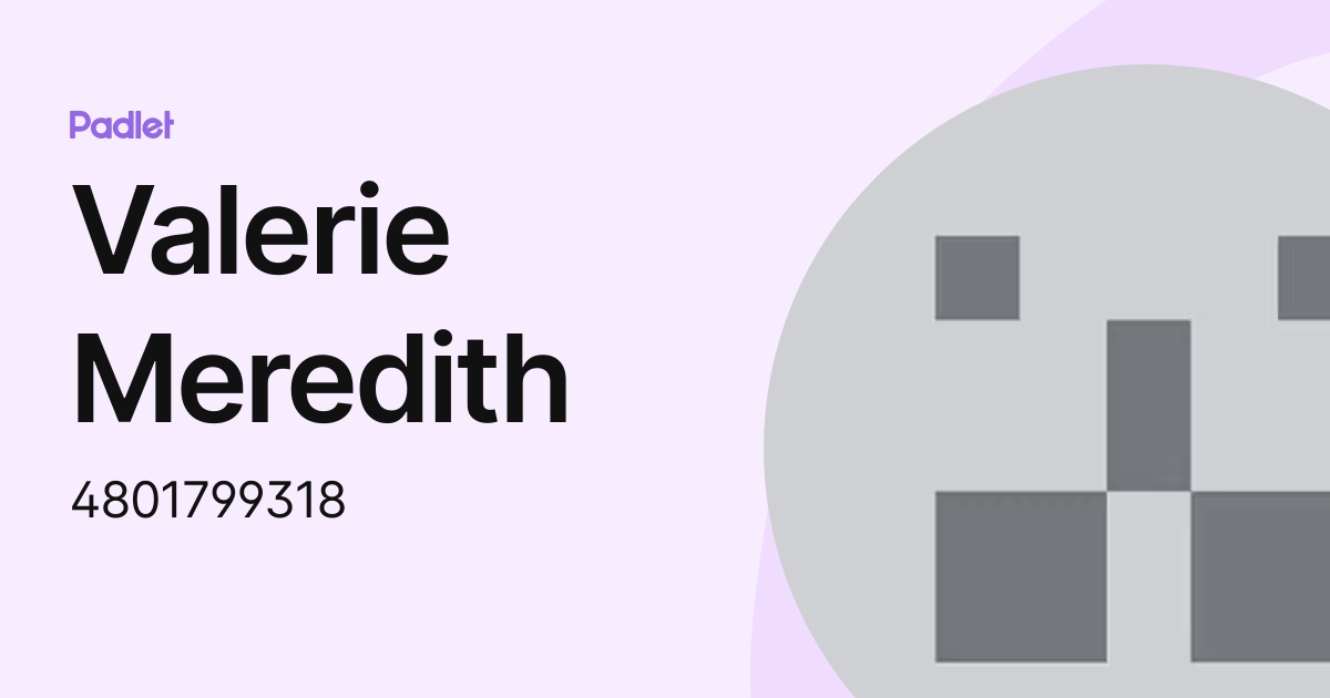 Valerie Meredith (4801799318) profile | Padlet
