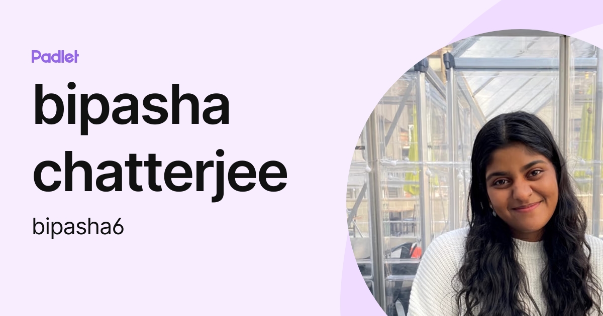 bipasha chatterjee (bipasha6) profile | Padlet