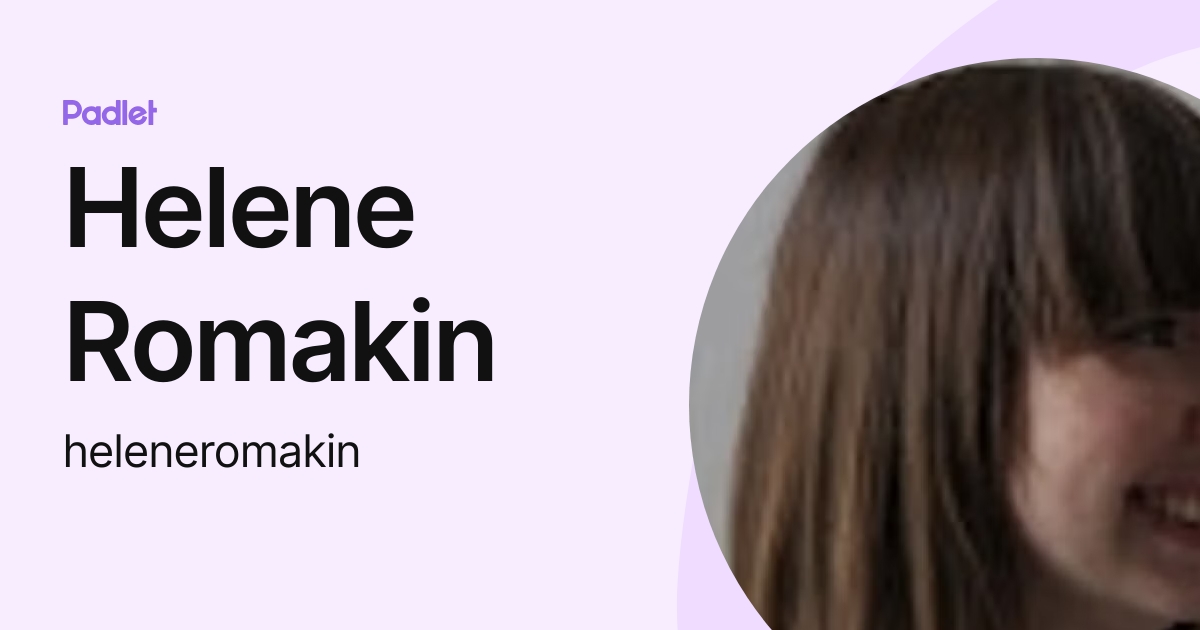 Helene Romakin (heleneromakin) profile | Padlet