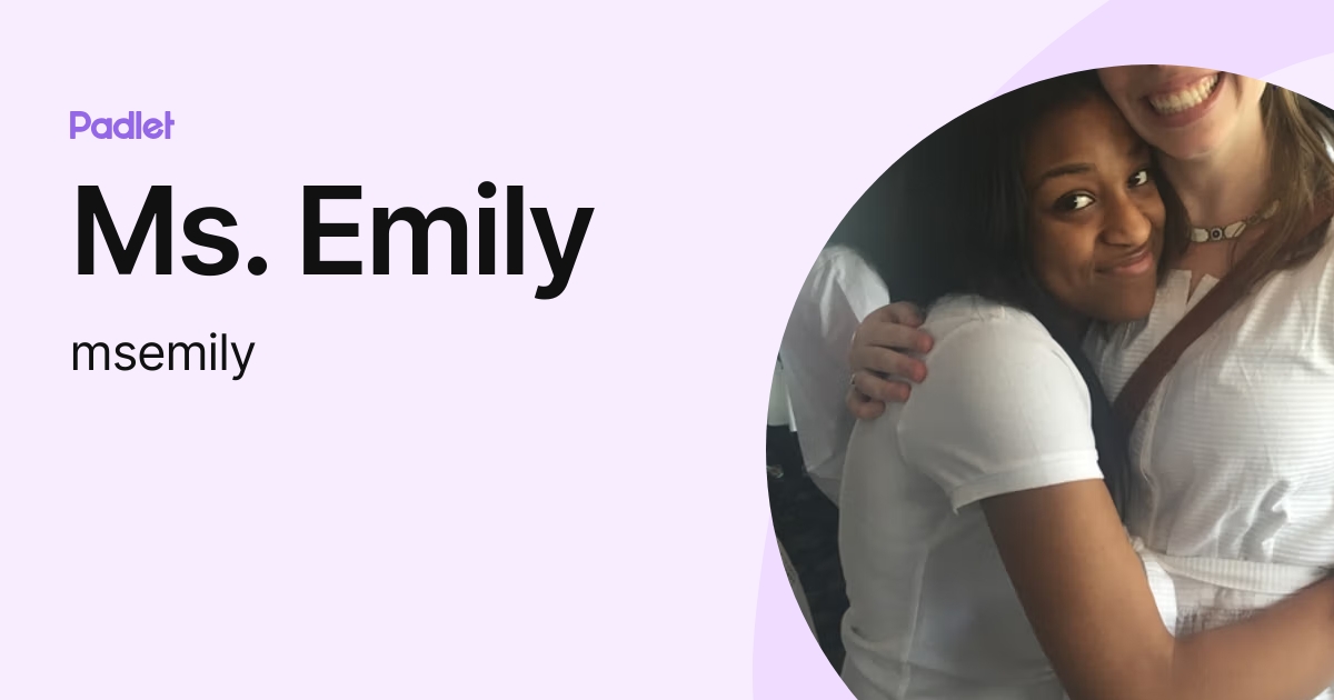 Ms. Emily (msemily) profile | Padlet