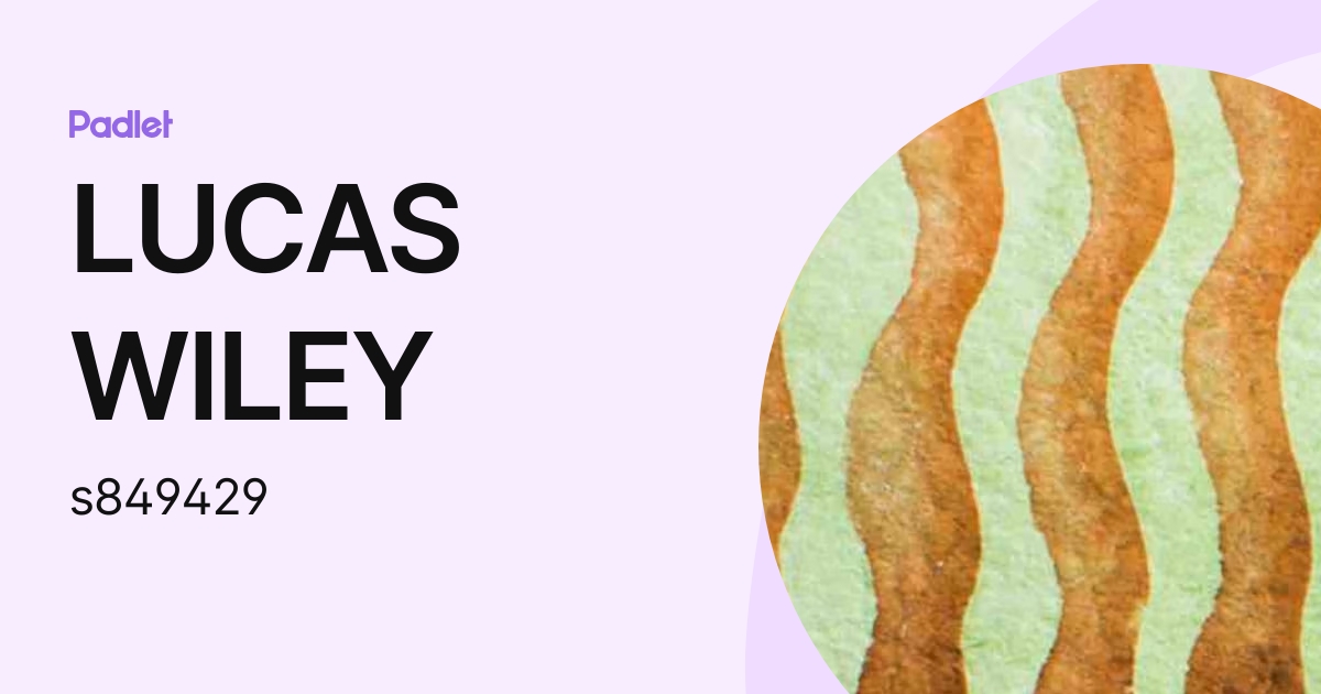 LUCAS WILEY (s849429) profile | Padlet