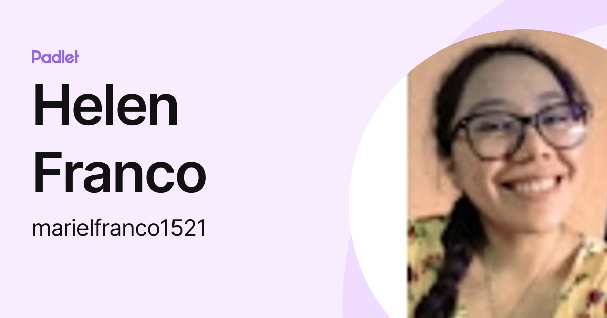 Helen Franco (marielfranco1521) profile | Padlet