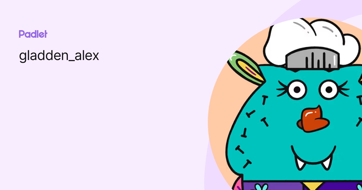 gladden_alex profile | Padlet