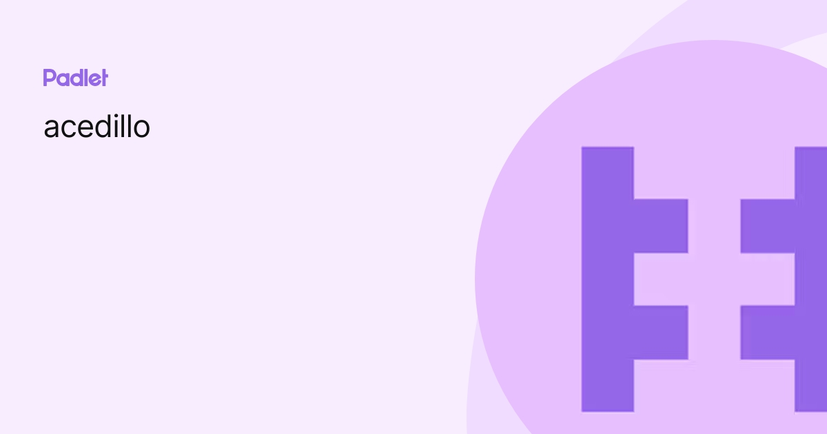 acedillo profile | Padlet