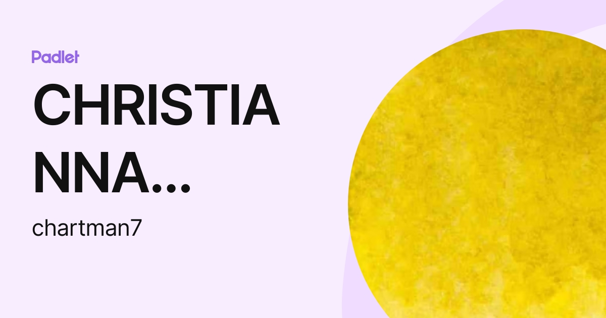 CHRISTIANNA HARTMAN (chartman7) profile | Padlet