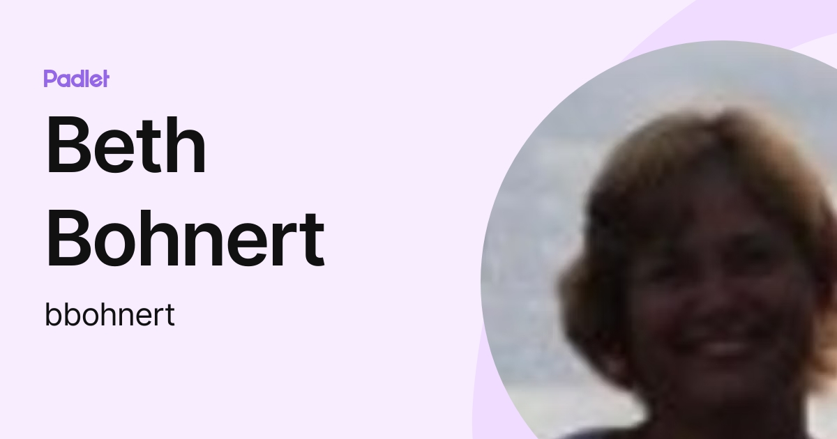 Beth Bohnert (bbohnert) profile | Padlet