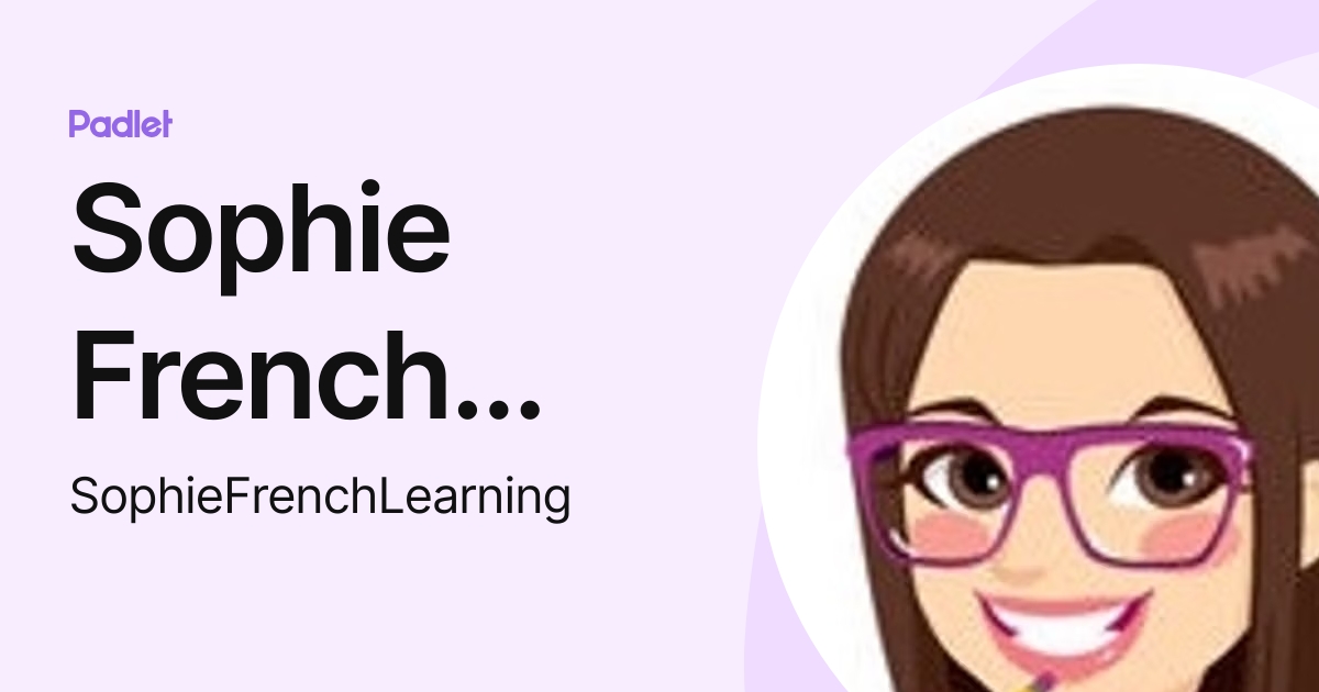 Sophie French Learning (SophieFrenchLearning) profile | Padlet