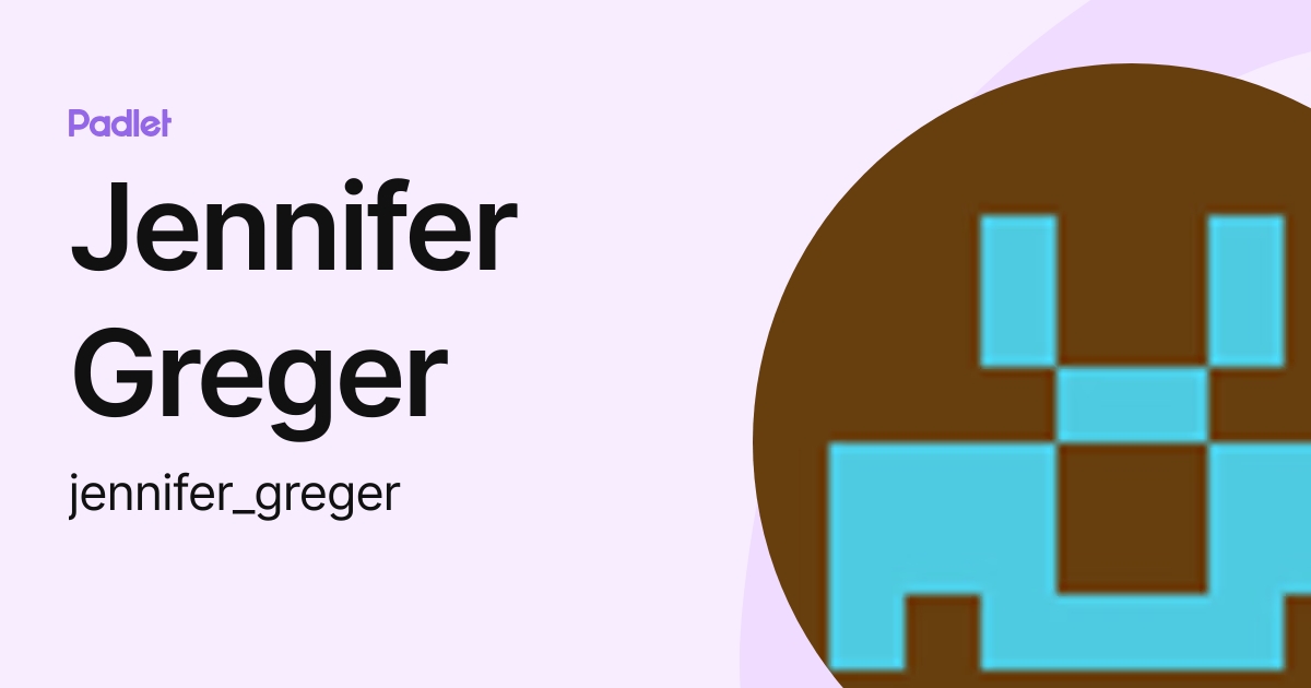 Jennifer Greger (jennifer_greger) profile | Padlet