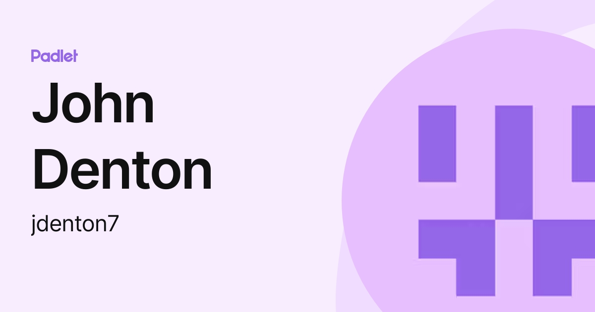 John Denton (jdenton7) profile | Padlet