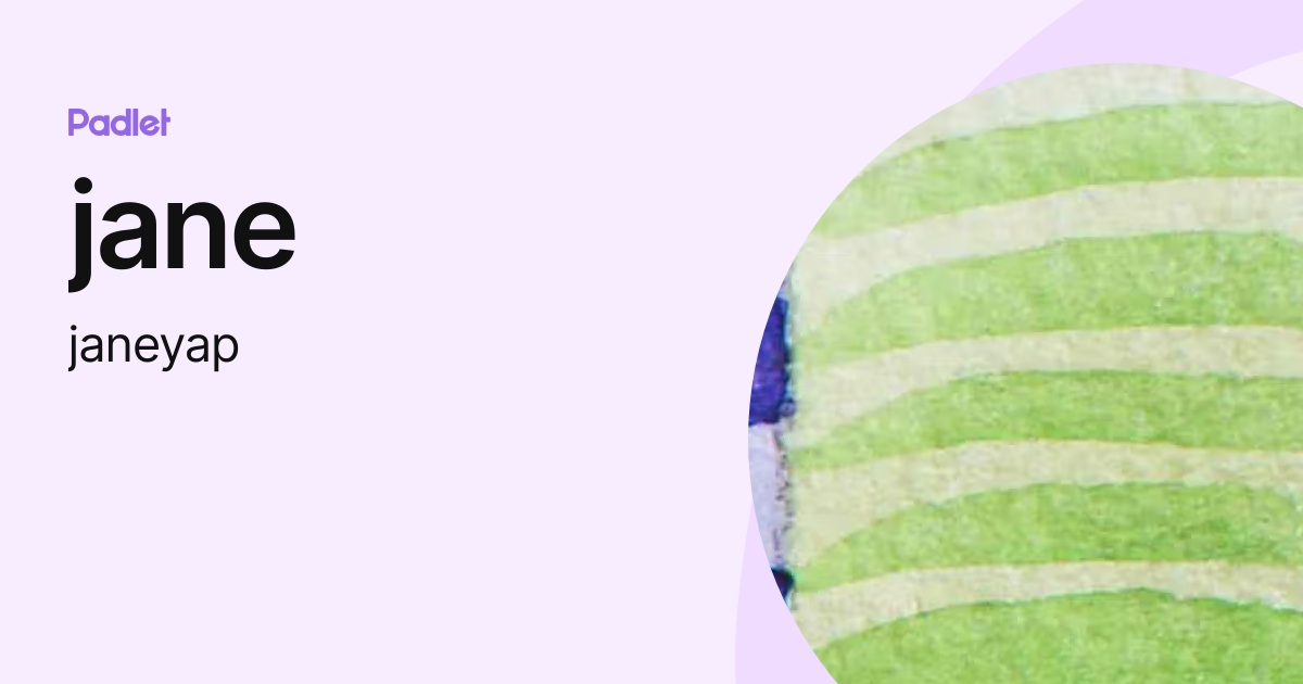 jane (janeyap) profile | Padlet