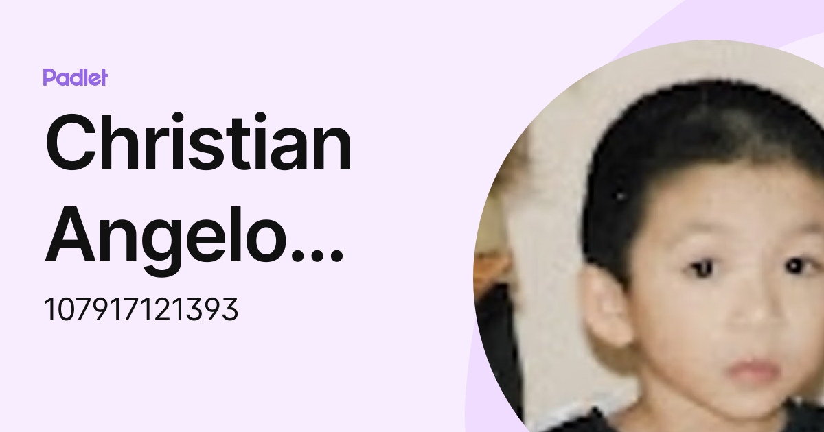 Christian Angelo Larioque (107917121393) profile | Padlet