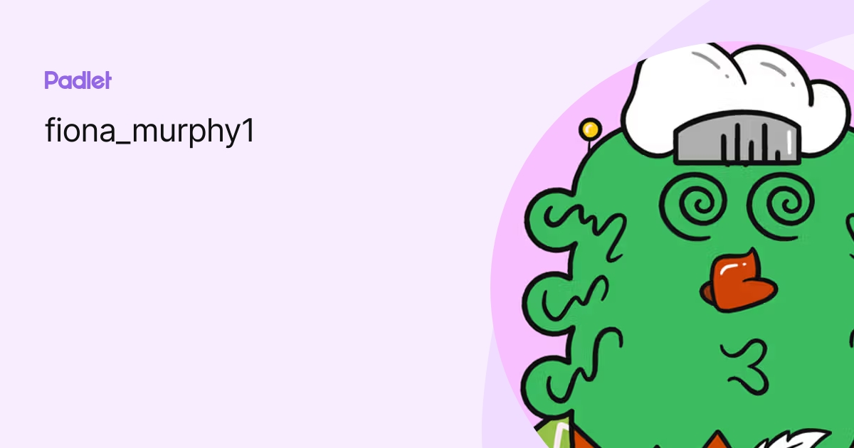 fiona_murphy1 profile | Padlet