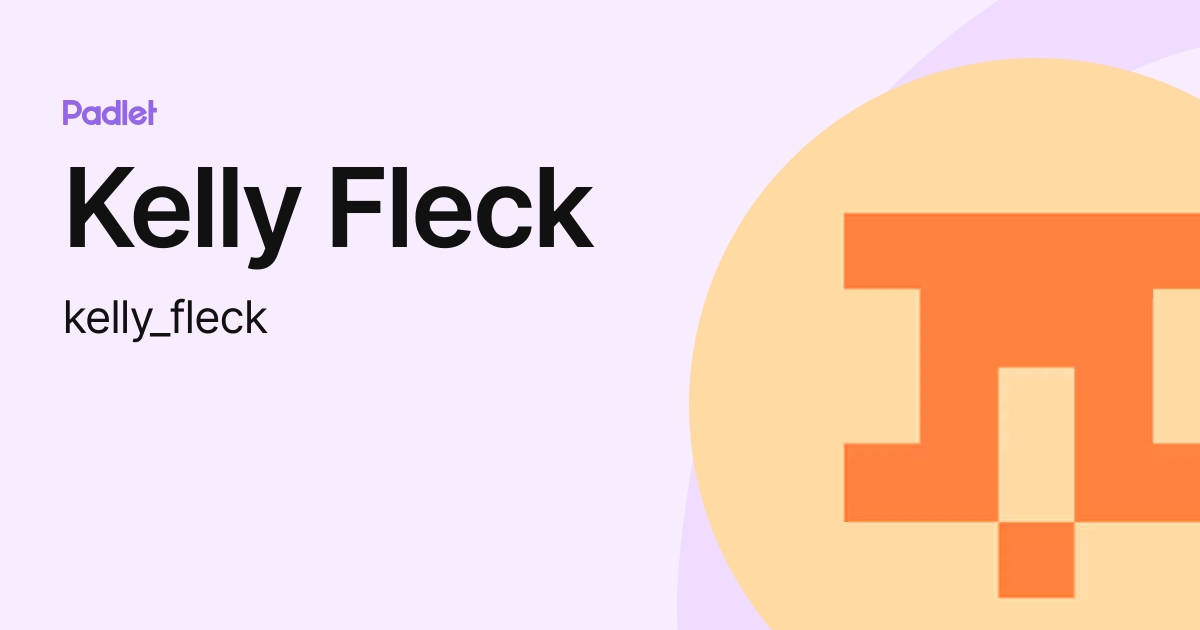 Kelly Fleck (kelly_fleck) profile | Padlet