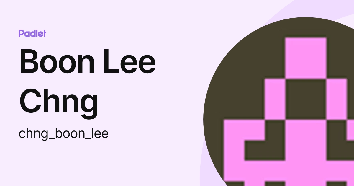 Boon Lee Chng (chng_boon_lee) profile | Padlet