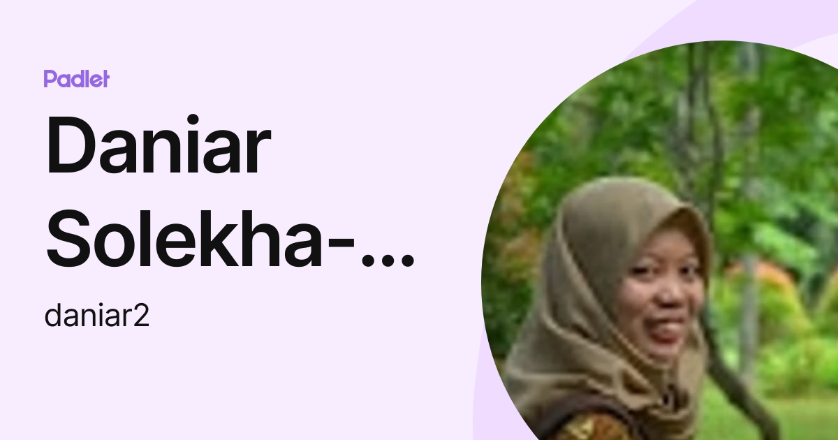 Daniar Solekha- Guru (daniar2) profile | Padlet