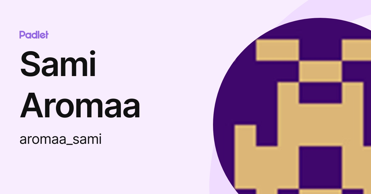 Sami Aromaa (aromaa_sami) profile | Padlet