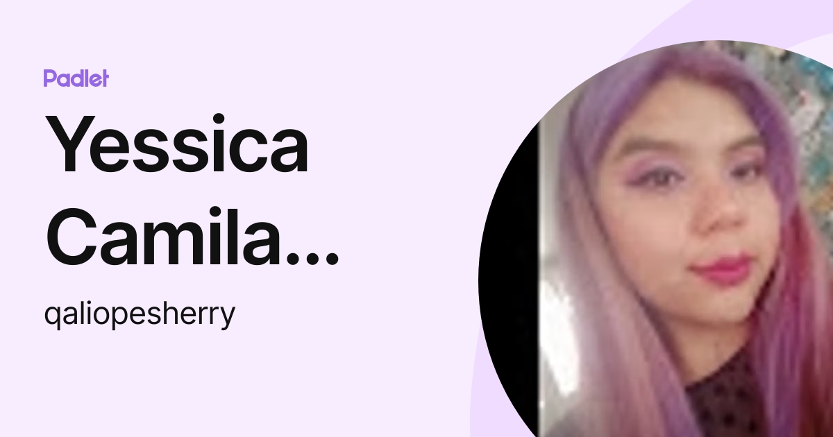 Yessica Camila Romero Palma (qaliopesherry) profile | Padlet