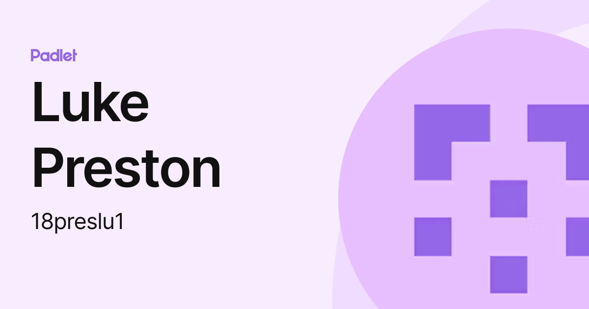 Luke Preston (18preslu1) profile | Padlet