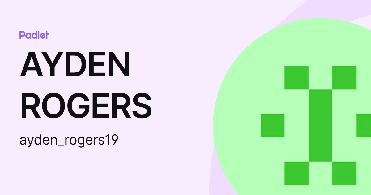 AYDEN ROGERS (ayden_rogers19) profile | Padlet