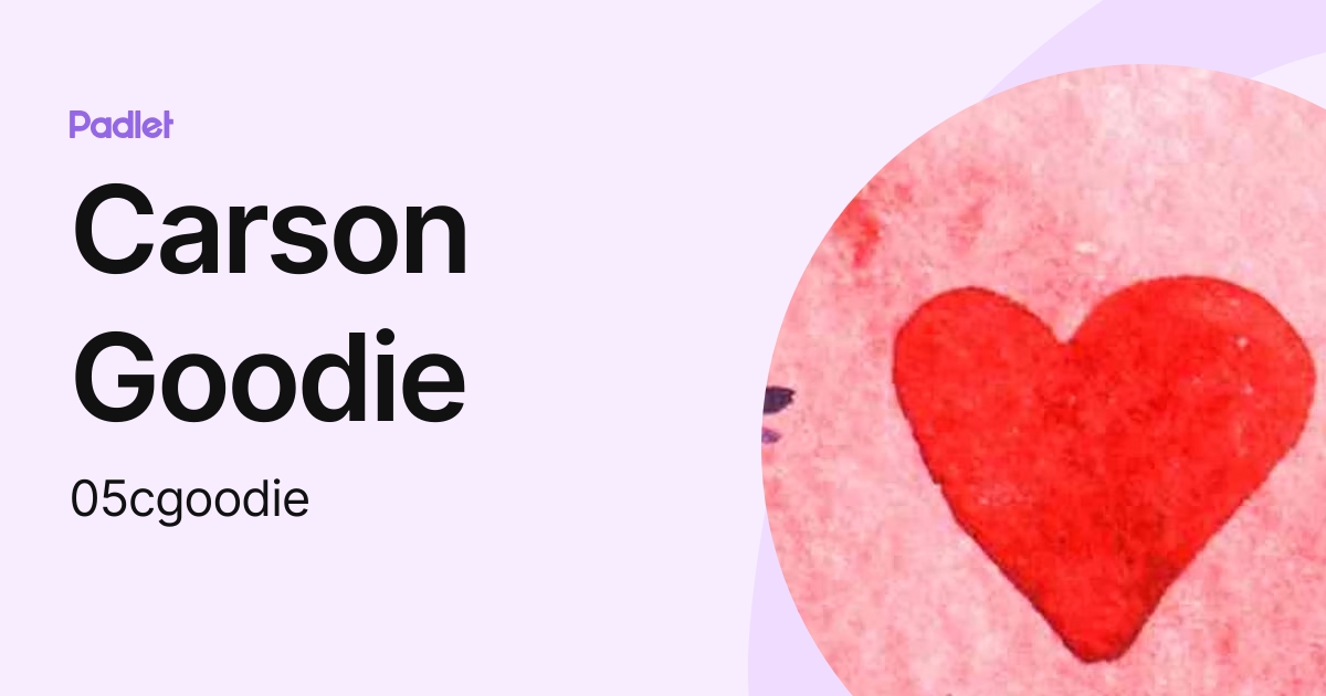 Carson Goodie (05cgoodie) profile | Padlet