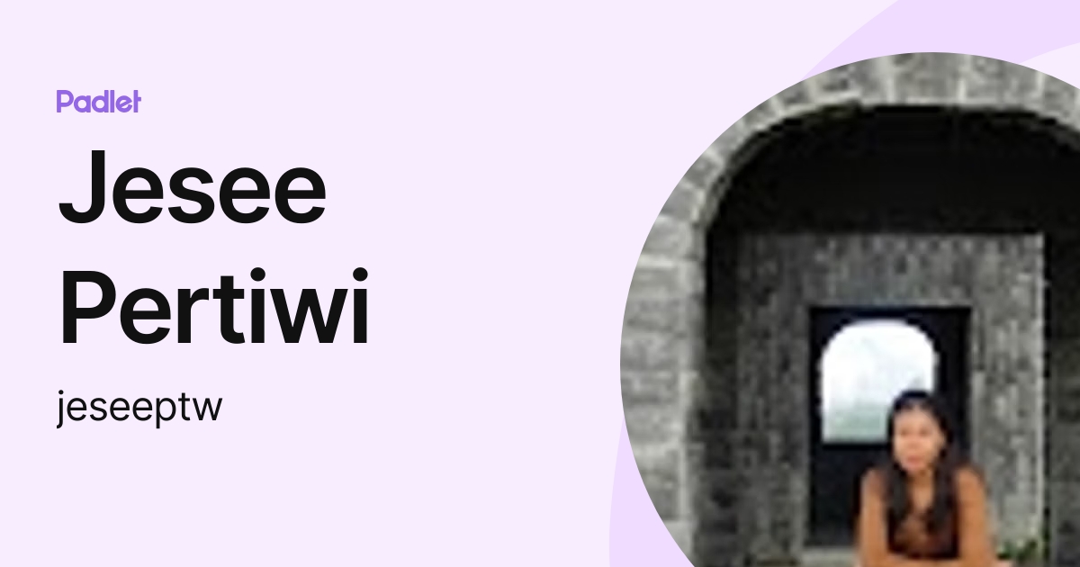 Jesee Pertiwi (jeseeptw) profile | Padlet