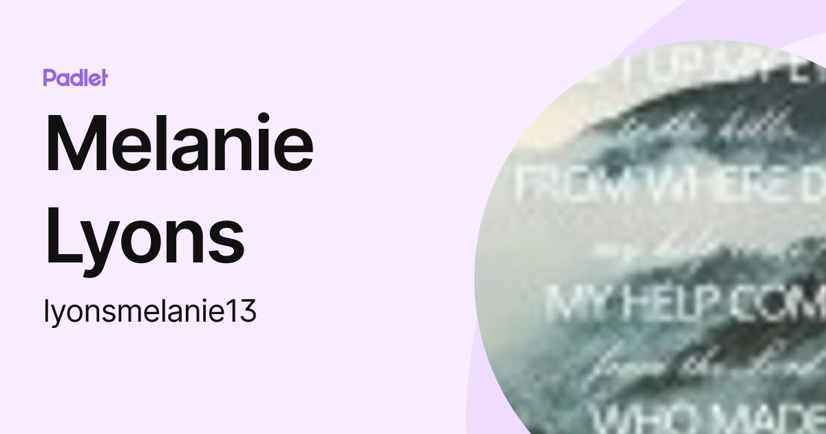 Melanie Lyons (lyonsmelanie13) profile | Padlet