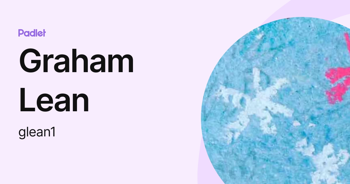 Graham Lean (glean1) profile | Padlet