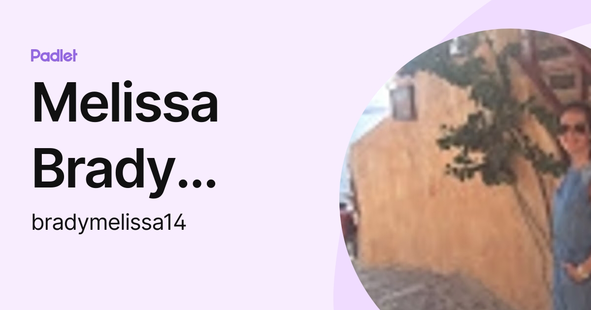 Melissa Brady Petrillo (bradymelissa14) profile | Padlet