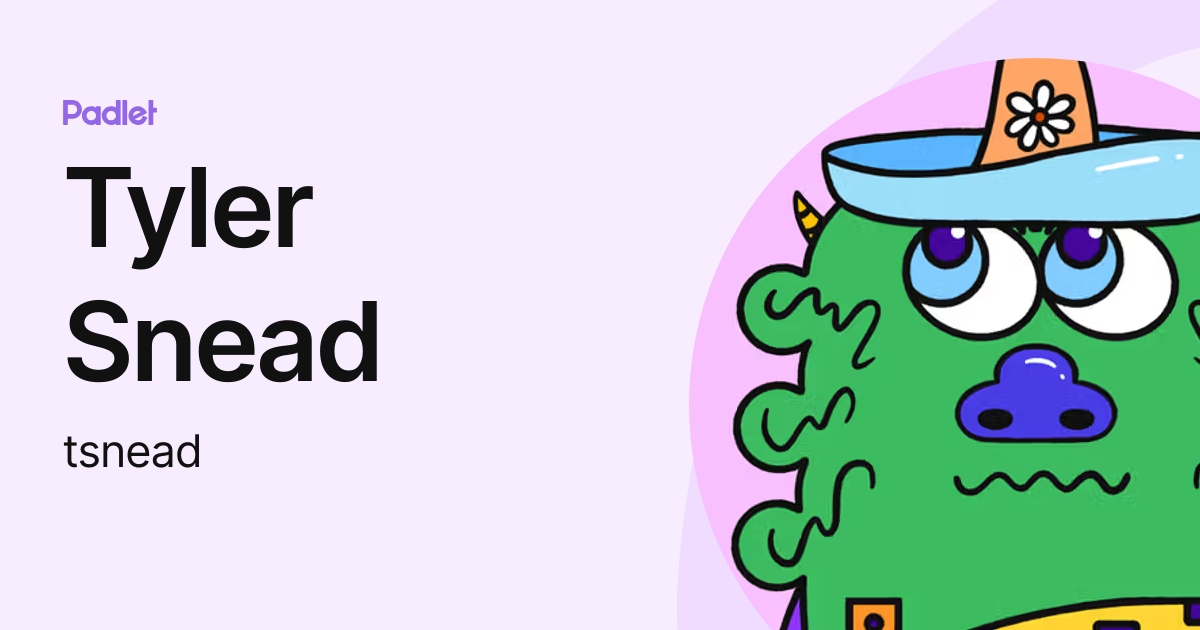 Tyler Snead (tsnead) profile | Padlet