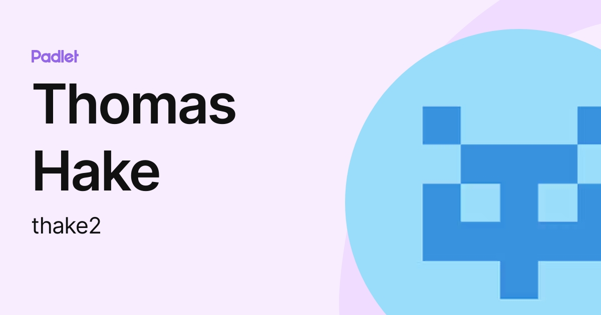 Thomas Hake (thake2) profile | Padlet