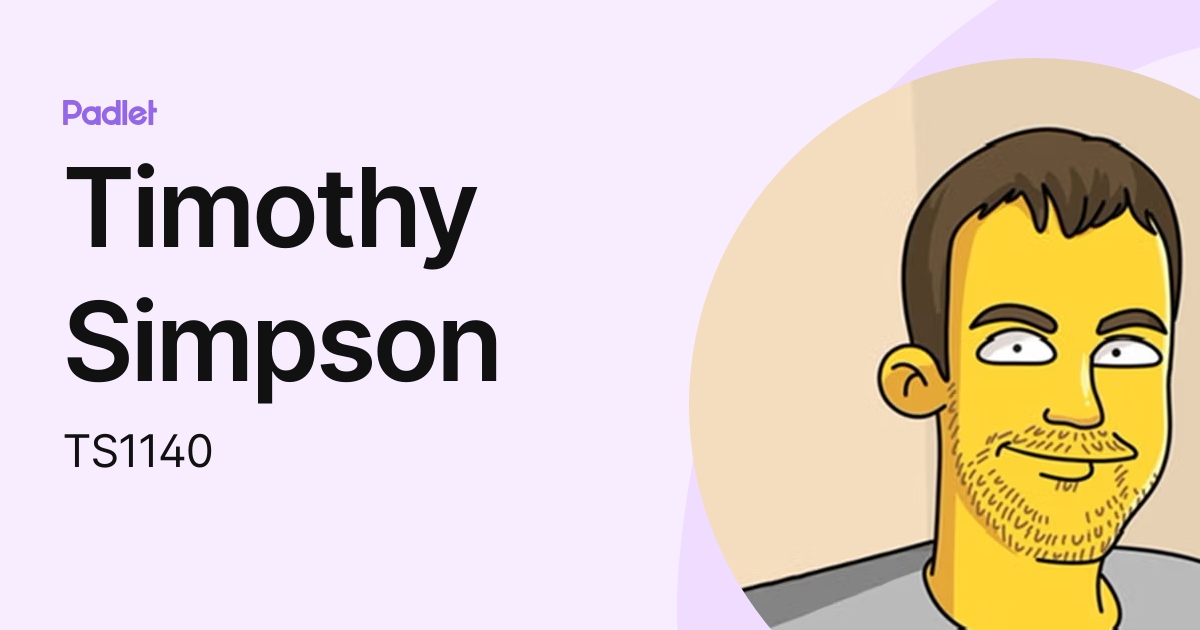 Timothy Simpson (TS1140) profile | Padlet