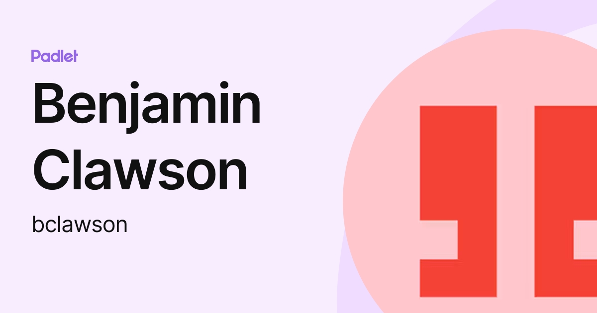 Benjamin Clawson (bclawson) profile | Padlet