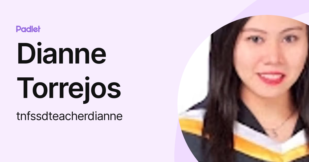 Dianne Torrejos (tnfssdteacherdianne) profile | Padlet