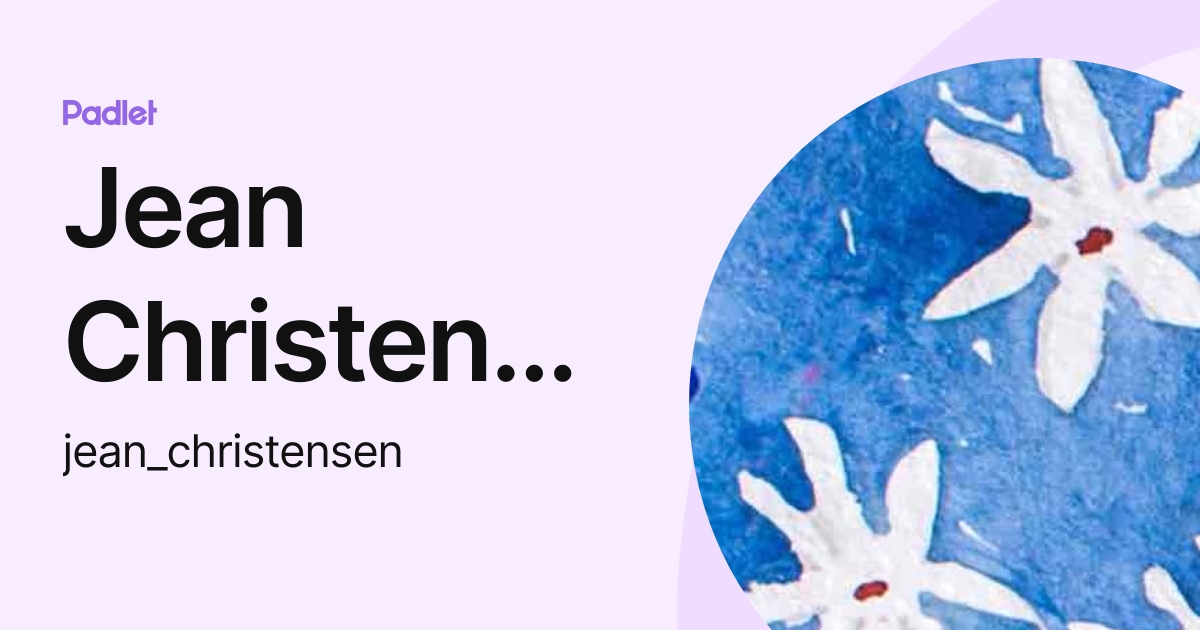 Jean Christensen (jean_christensen) profile | Padlet