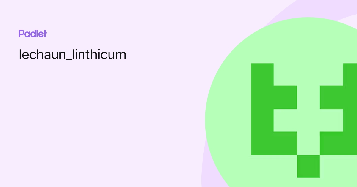 lechaun_linthicum profile | Padlet