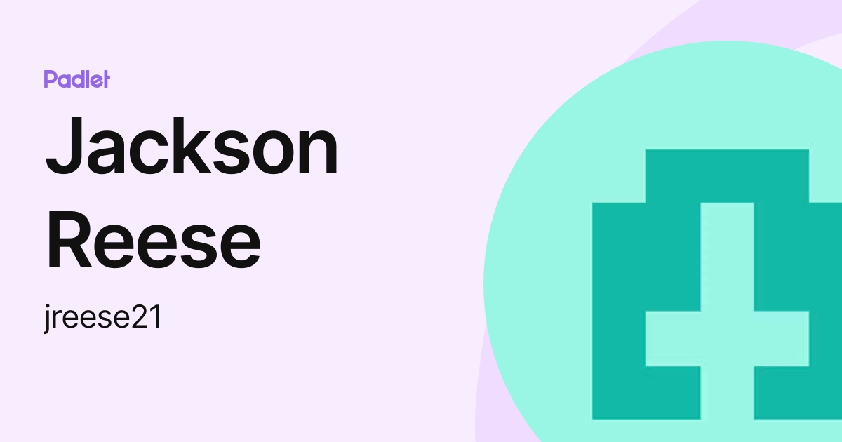 Jackson Reese (jreese21) profile | Padlet