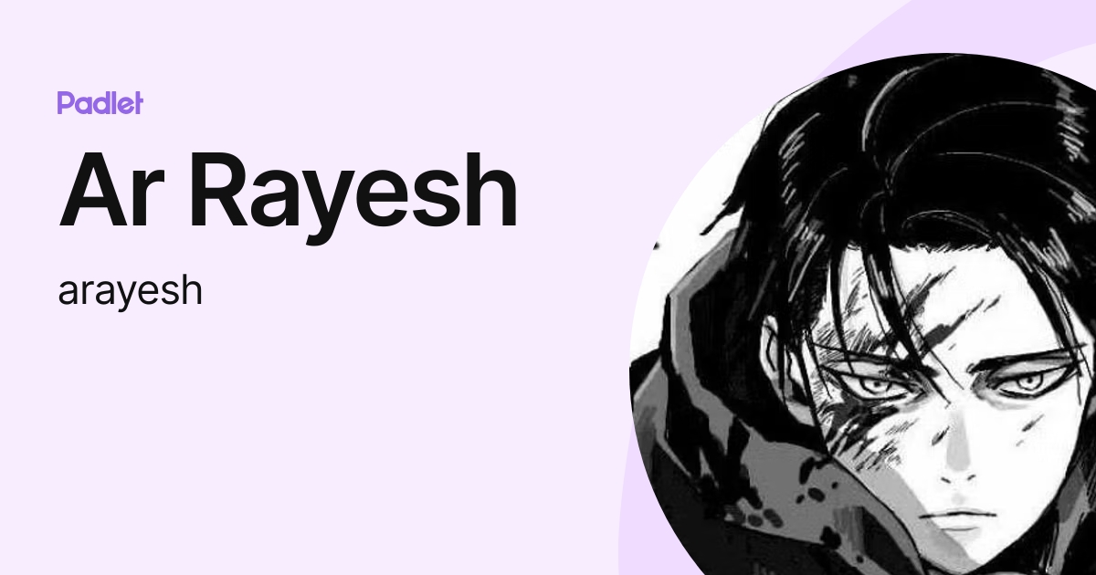 Ar Rayesh (arayesh) profile | Padlet